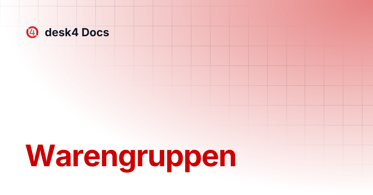 Warengruppen | desk4 Docs