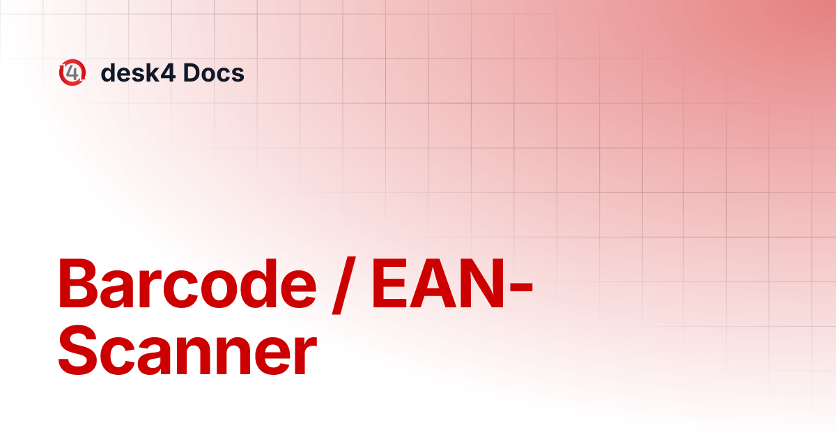 Barcode / EAN-Scanner | desk4 Docs